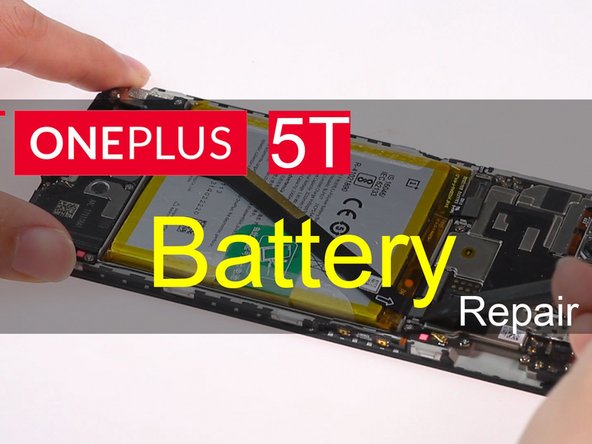 OnePlus 5T Battery Replacement - iFixit Repair Guide